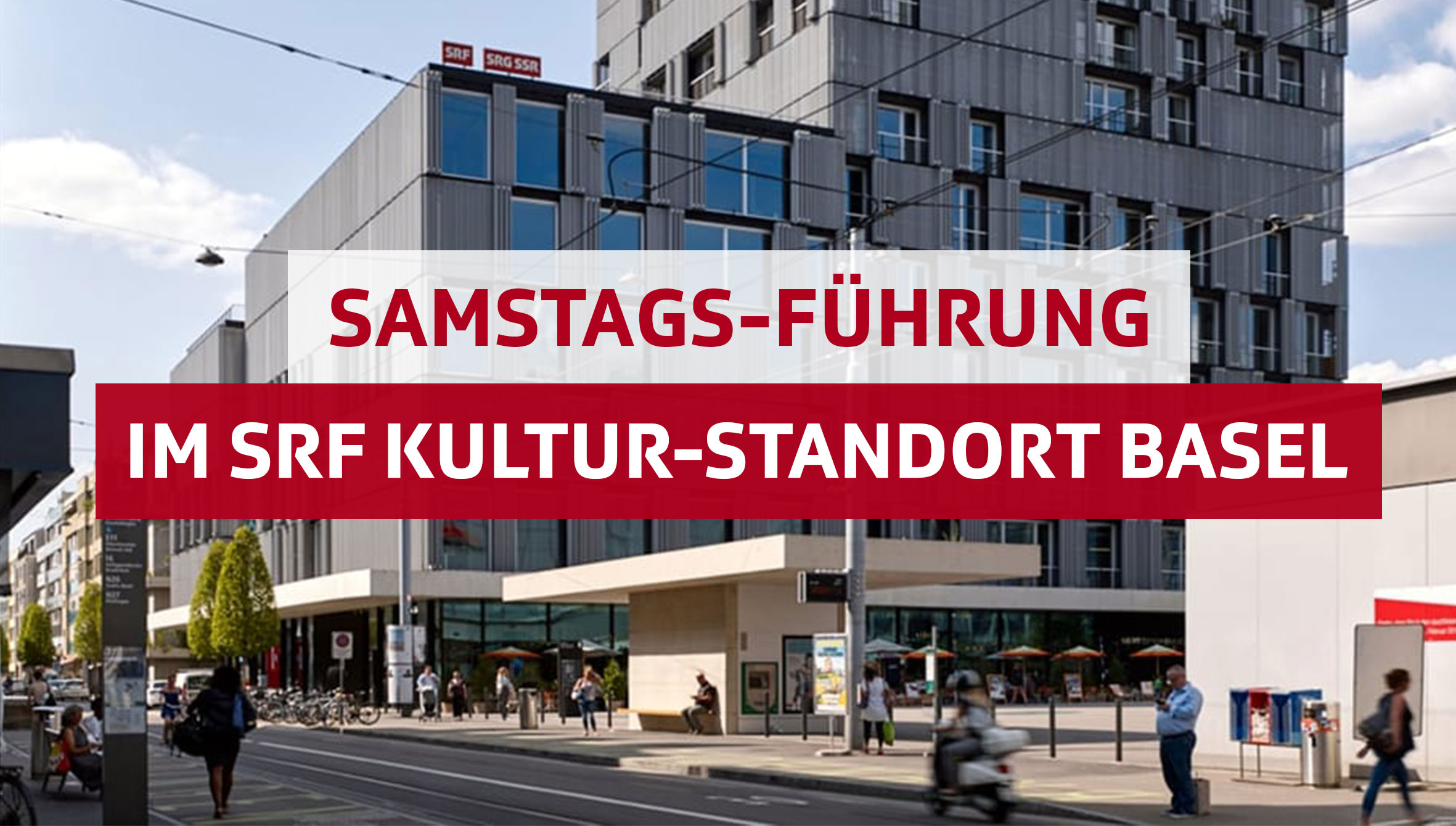 Samstags-Führung durch das neue SRF-Studio in Basel - Agenda | SRG ...